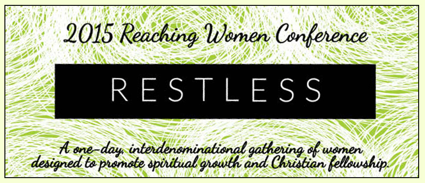 Tickets | Reaching Women Conference: Restless in Findlay, OH | iTickets