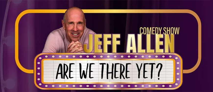 Tickets | Jeff Allen "Are We There Yet?" Comedy Tour in Centerville, GA ...